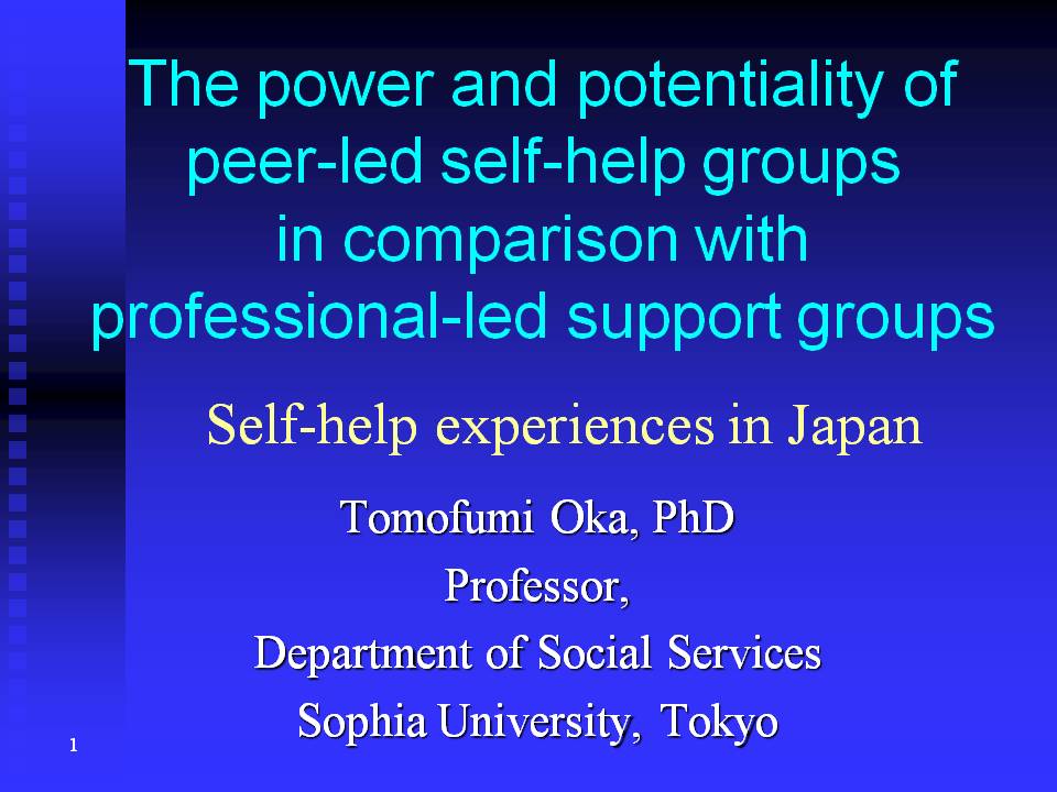 Tomofumi Oka / The power and potentiality of peer-led self-help groups ...